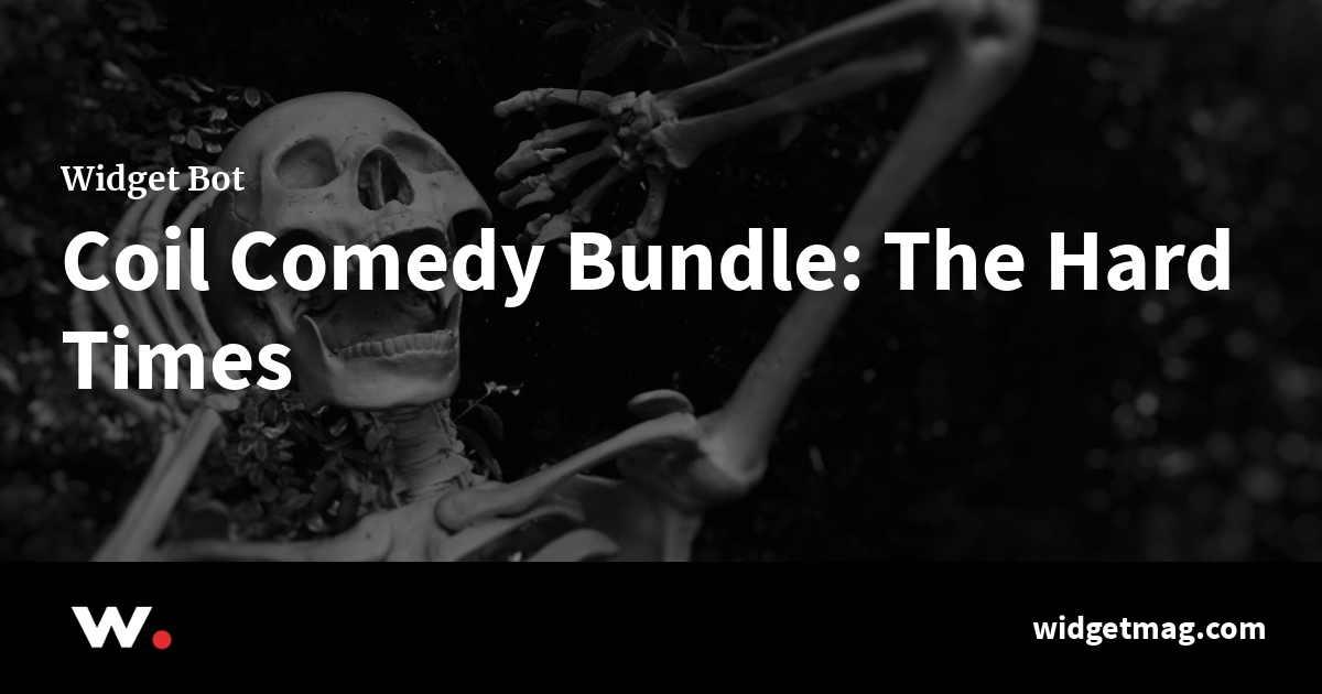 Coil Comedy Bundle: The Hard Times – Widget – a funny website