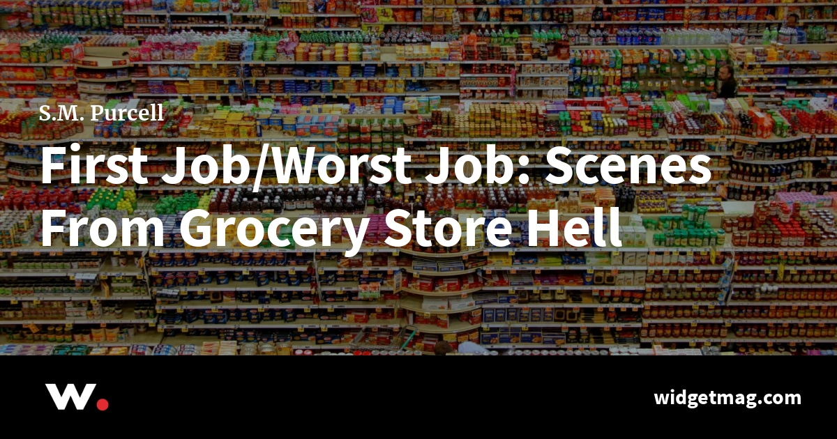 First Job/Worst Job: Scenes From Grocery Store Hell by S.M. Purcell ...